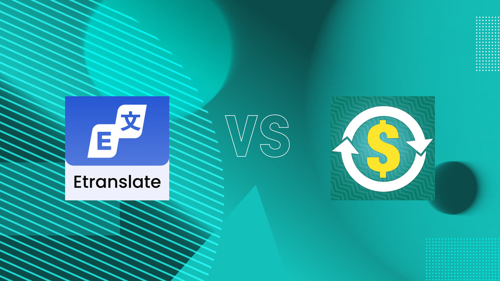 Shopify Currency Apps: ETranslate: Language Translate vs Currency Conv