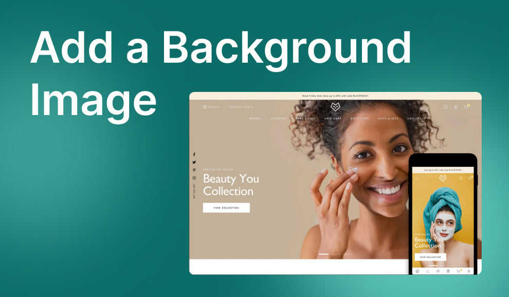 Successfully Personalize Your Shopify Store: How to Add a Background I