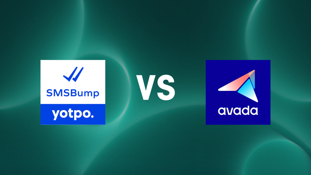 Shopify SMS Marketing Apps: SMSBump: SMS Marketing & Email vs. Avada E