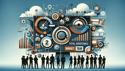 Mastering the Total Addressable Market (TAM): A Comprehensive Guide fo