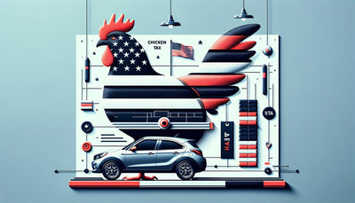 The Chicken Tax: A US Car Importer's Perspective