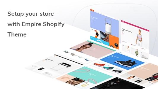 Setup your store with Empire Shopify Theme | Shopify Theme - HulkApps