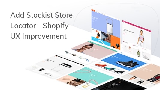 Add Stockist Store Locator - Shopify UX Improvement | Shopify Help