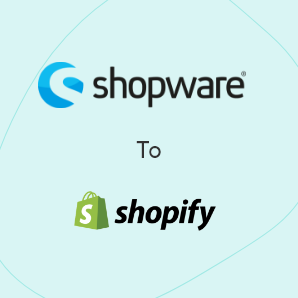 Move From Shopware to Shopify and Grow Limitless | Best Practices