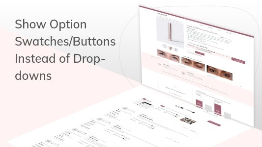 Show Option Swatches Buttons Instead of Dropdowns Shopify